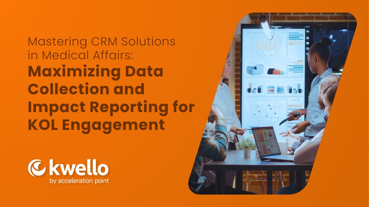 Mastering CRM Solutions in Medical Affairs: Maximizing Data Collection and Impact Reporting for ...